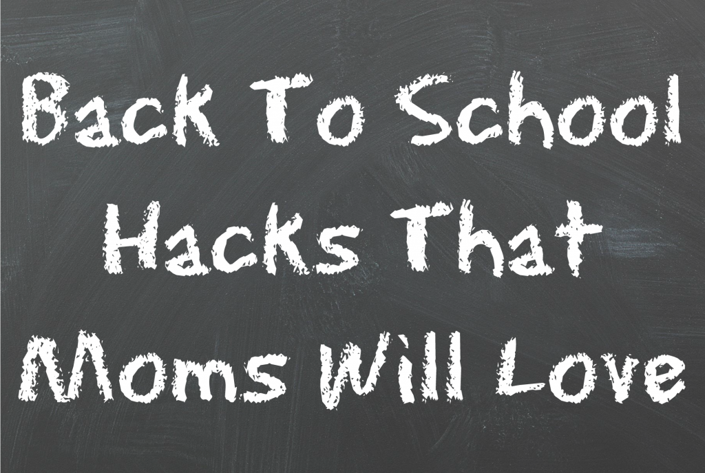 Back To School Hacks For Busy Moms Making Time For Mommy